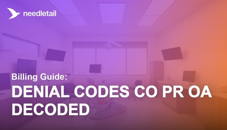 Dental Insurance Denial Codes: CO, PR, OA | Needletail AI