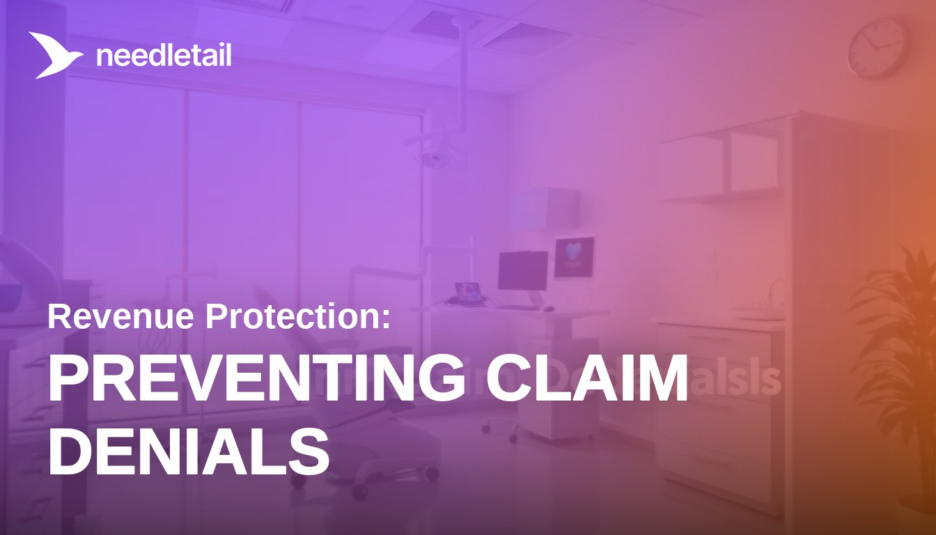 Dental Claim Denial Prevention for DSOs | Needletail AI